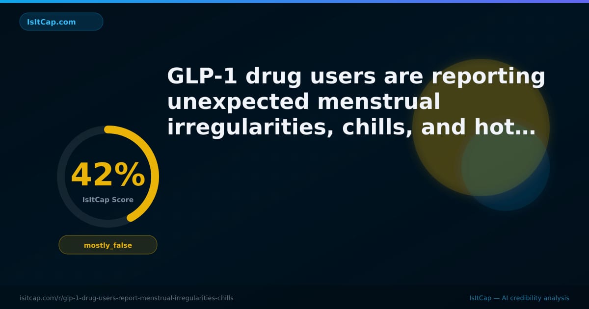 Fact check: GLP-1 drug users report menstrual irregularities and chills ...